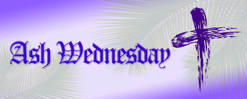 Ash Wednesday: The Lenten Season begins – Pilgrim Stays